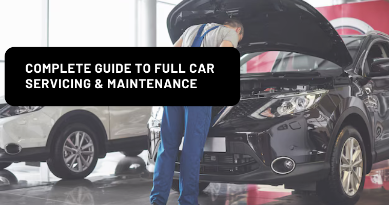 Complete Guide To Full Car Servicing & Maintenance (2)